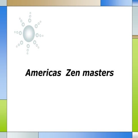 Americas zen masters | PPTX