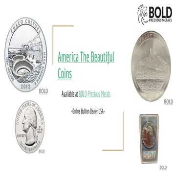 America The Beautiful Coins | BOLD Precious Metals.pptx