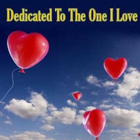 Dedicated To The One I Love | PPT
