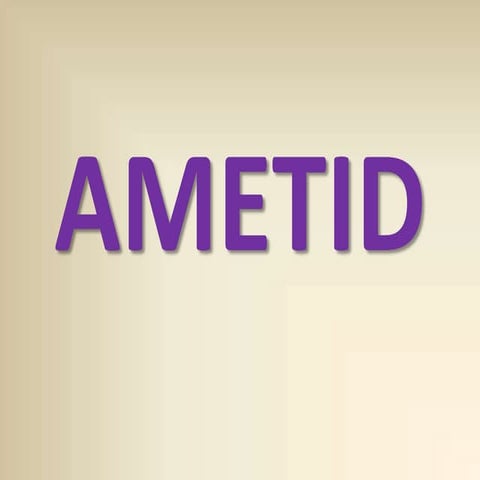 Ametid | PPTX