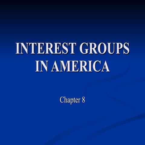 American Government - Chapter 8 - Interest Groups | PPT