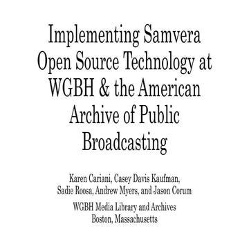 Implementing Samvera Open Source Technology at WGBH and the American ...