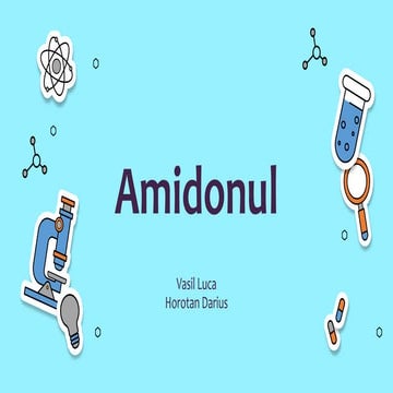 Analiza Chimică a Amidonului: Structură și Funcționalitate | PPTX