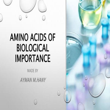 Amino acids of biological importance 2021 | PPTX