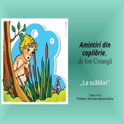 amintiri_din_copilarie_de_ion_creanga_la_scaldat.pptx