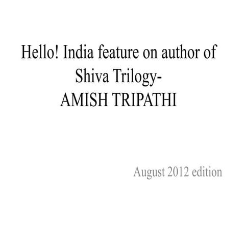 Feature on Amish Tripathi on Hello! India | PPTX
