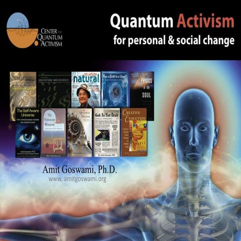 TCCHE 2012 - Amit Goswami - The Quantum Doctor | PPT