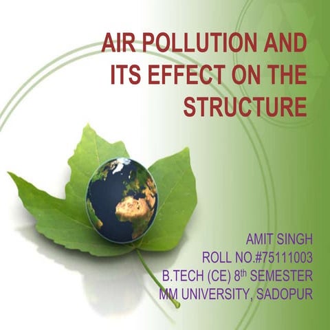 AIR POLLUTION AND ITS EFFECT ON THE STRUCTURE | PPTX