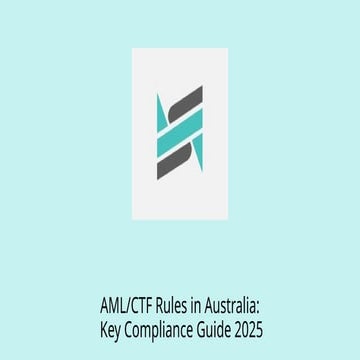 AML-CTF Rules in Australia Key Compliance Guide 2025.pptx