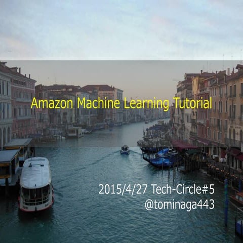 Amazon Machine Learning Tutorial | PPT