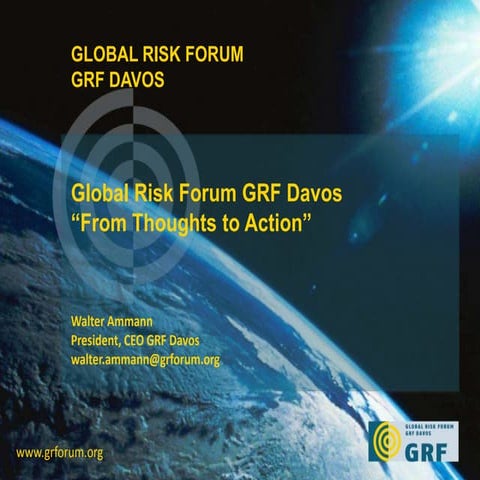 Global Risk Forum GRF Davos “From Thoughts to Action” by Walter J ...