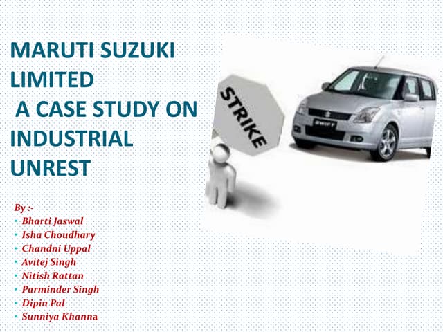 Case study on labour unrest at maruti suzuki | PPTX