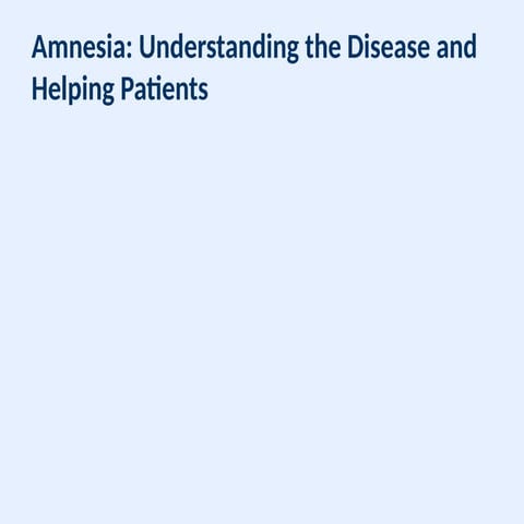 Amnesia_Presentation_Redesigned.pptx amnesia | PPT
