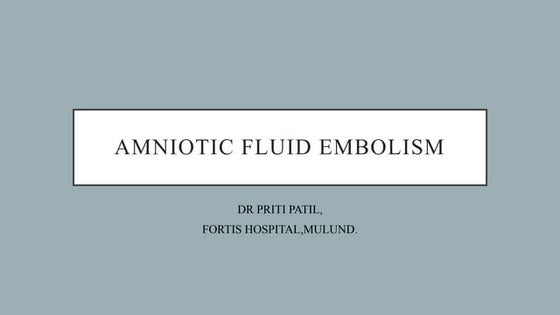 Amniotic fluid embolism | PPT | Pregnancy | Reproductive Health