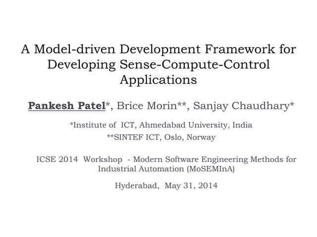 A Model Driven Development Framework For Developing Sense Compute Control Applications Ppt