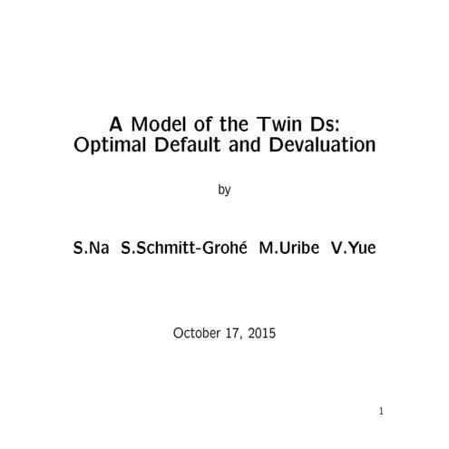 A Model of the Twin Ds: Optimal Default and Devaluation | PDF