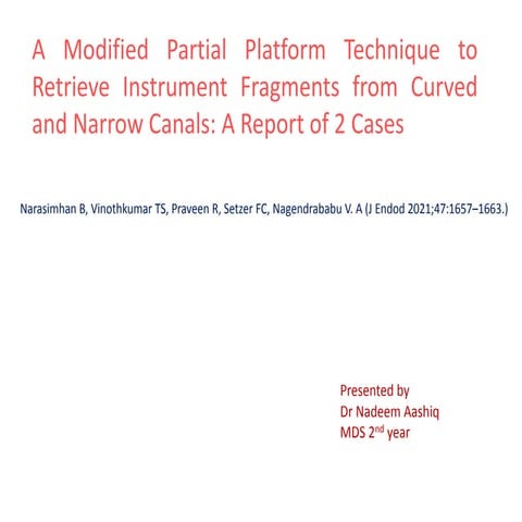 A Modified Partial Platform Technique to Retrieve Instrument Fragments ...