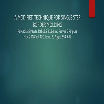 A MODIFIED TECHNIQUE FOR SINGLE STEP BORDER MOLDING.pptx