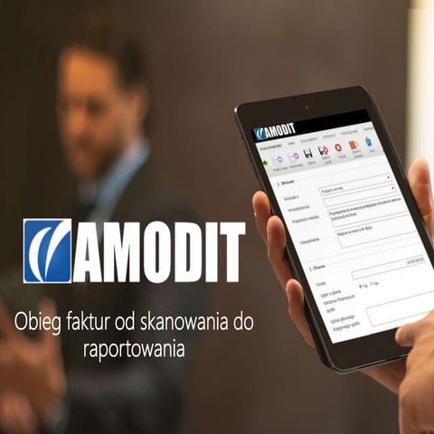 AMODIT - Obieg faktur od skanowania do raportowania | PPT