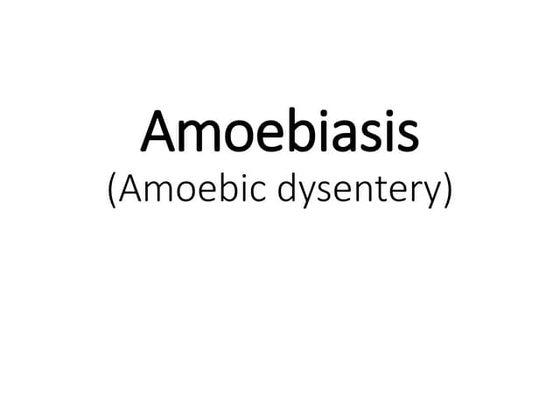 Entamoeba Histolytica biology presentation | PPT
