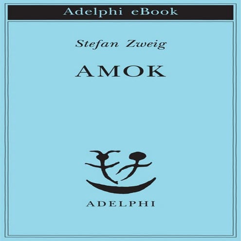 Amok (opere di stefan zweig) (italian edition) | PDF