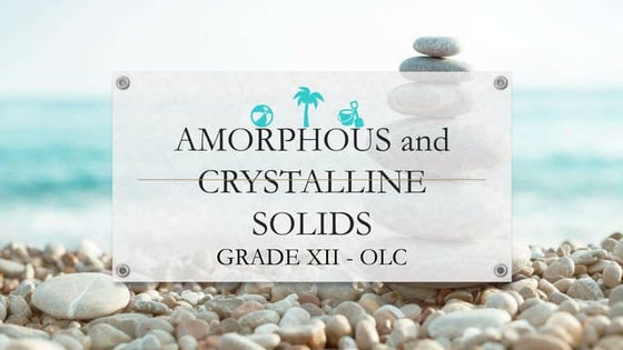 Solid-Crystalline, Amorphous & Polymorphism | PPTX | Chemistry | Science
