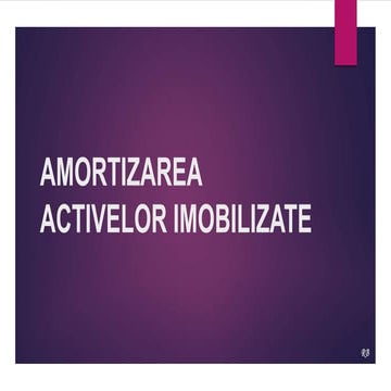 Amortizarea activelor imobilizate | PPTX