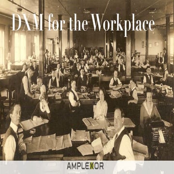 Amplexor - Future of Document Management - DXM for the workplace | PDF