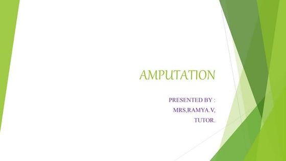 Amputation | PPTX | First Aid | Injuries