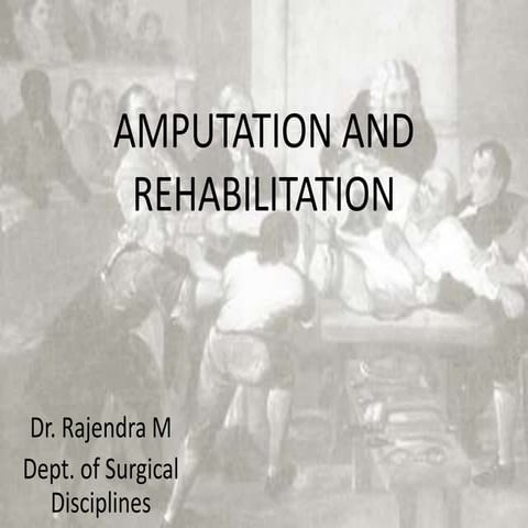 Amputation and disarticulation | PPTX
