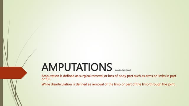 Amputation and disarticulation | PPTX