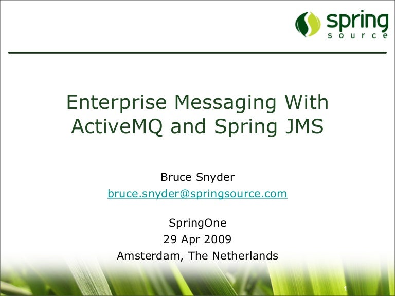 Enterprise Messaging With Activemq And Spring Jms