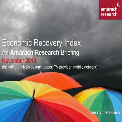 Amárach Economic Recovery Index November 2013 | PPT