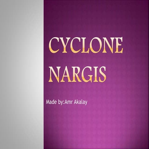 Amr akalay cyclone nargis | PPTX