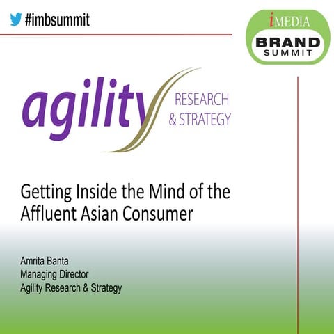 Getting Inside the Mind of the Affluent Asian Consumer | PPT