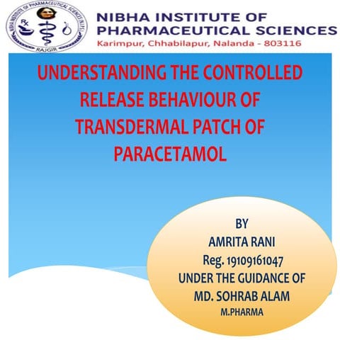 Understanding the controlled release behavior of transdermal patch of paracetamol | PPTX