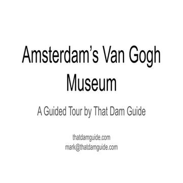 Private Guided tour of Amsterdam's Van Gogh Museum | PDF