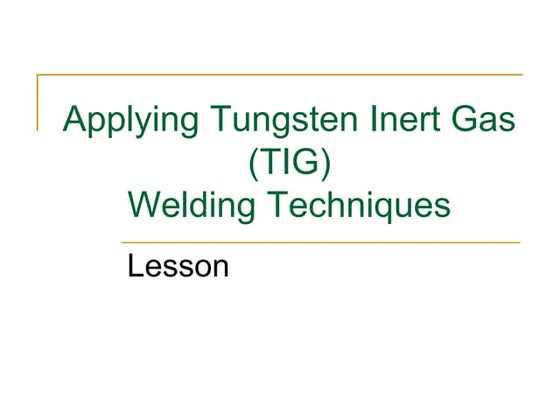 Gas tungsten arc welding | PPT