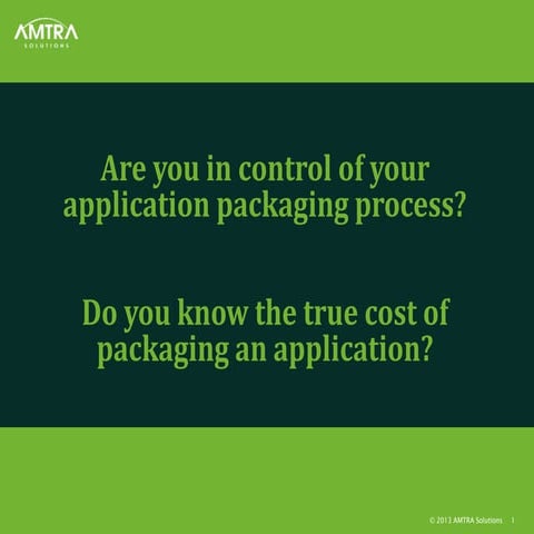 Taking the RISK out of Application Packaging | PPT