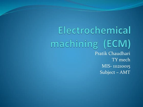 Electrochemical Machining | PPTX | Chemistry | Science