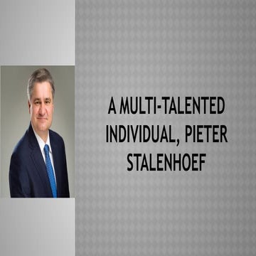 A Multi-Talented Individual, Pieter Stalenhoef | PPTX
