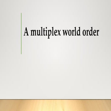 A multiplex world order. powerpoint presentaion | PPT