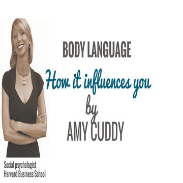 Amy Cuddy| Your body language shapes who you are | PDF