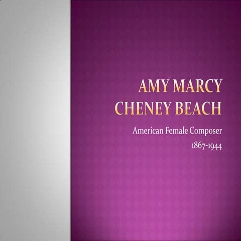 Amy Marcy Cheney Beach | PPTX