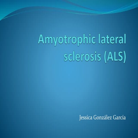 Amyotrophic lateral sclerosis (als) | PPTX