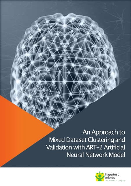 An Approach To Mixed Dataset Clustering And Validation With Art 2 Artificial Neural Network