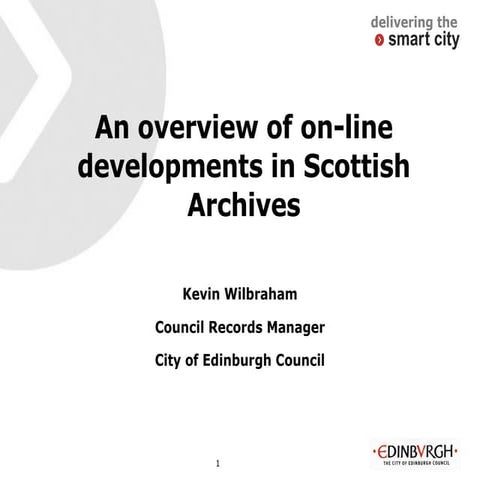 An Overview of On-Line Developments in Scottish Archives | PPT