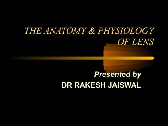 Anatomy of crystalline lens by Dr. Aayush Tandon | PPTX | Eye and ...