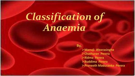 Anaemia- Classification, types, causes, pathophysiology, etiology | PPT