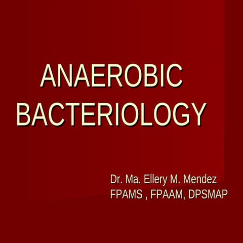 Anaerobic Bacteriology Lecture Ppt